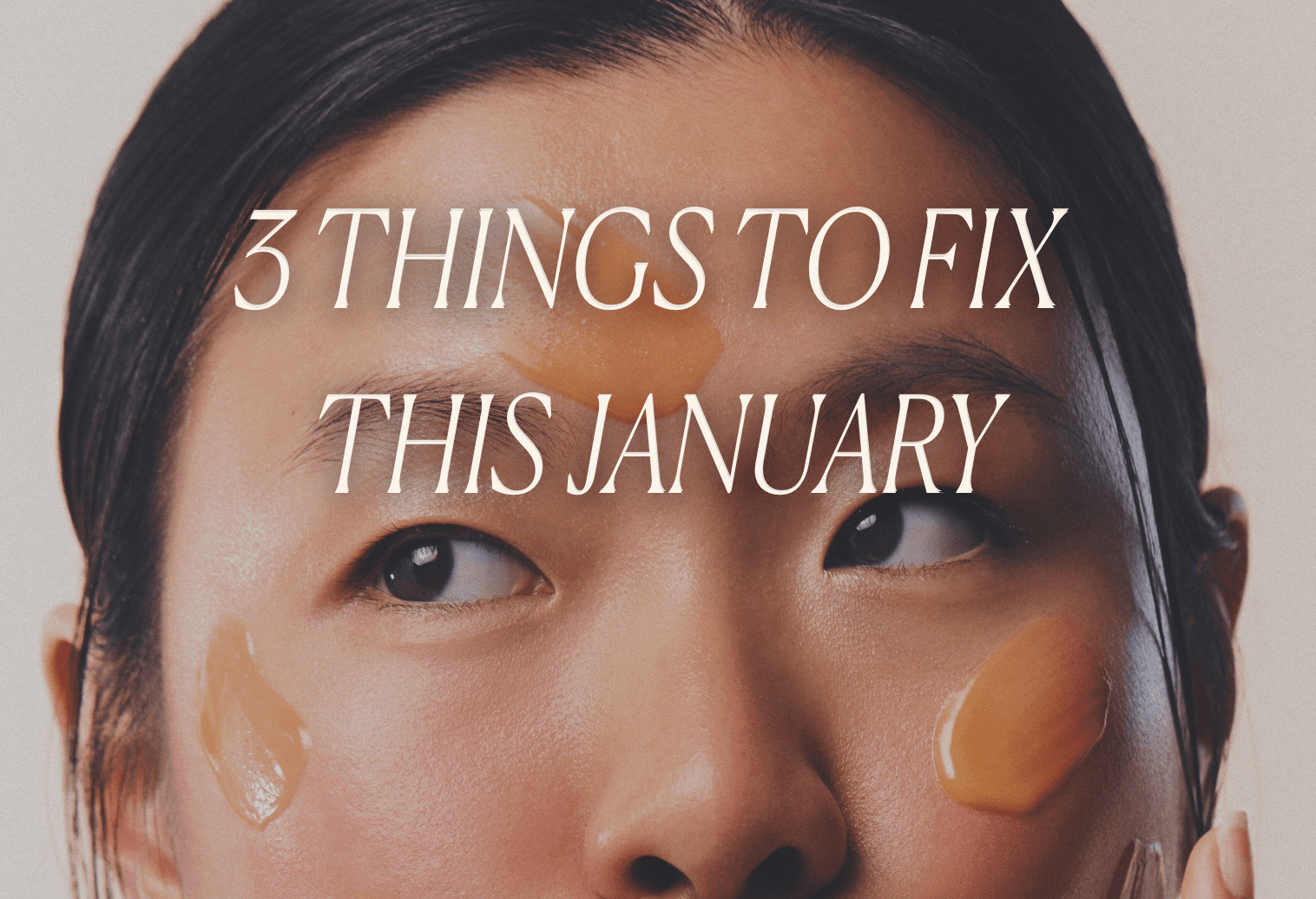 3 Things to Fix This January – Monday Muse